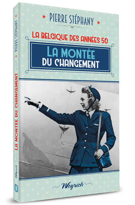 BA2 - Montée du changement (La) - Belg. années 50 - T2 | Pierre ...